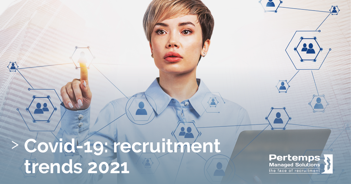 Recruitment trends 2021 shaped by Covid-19 | www ...