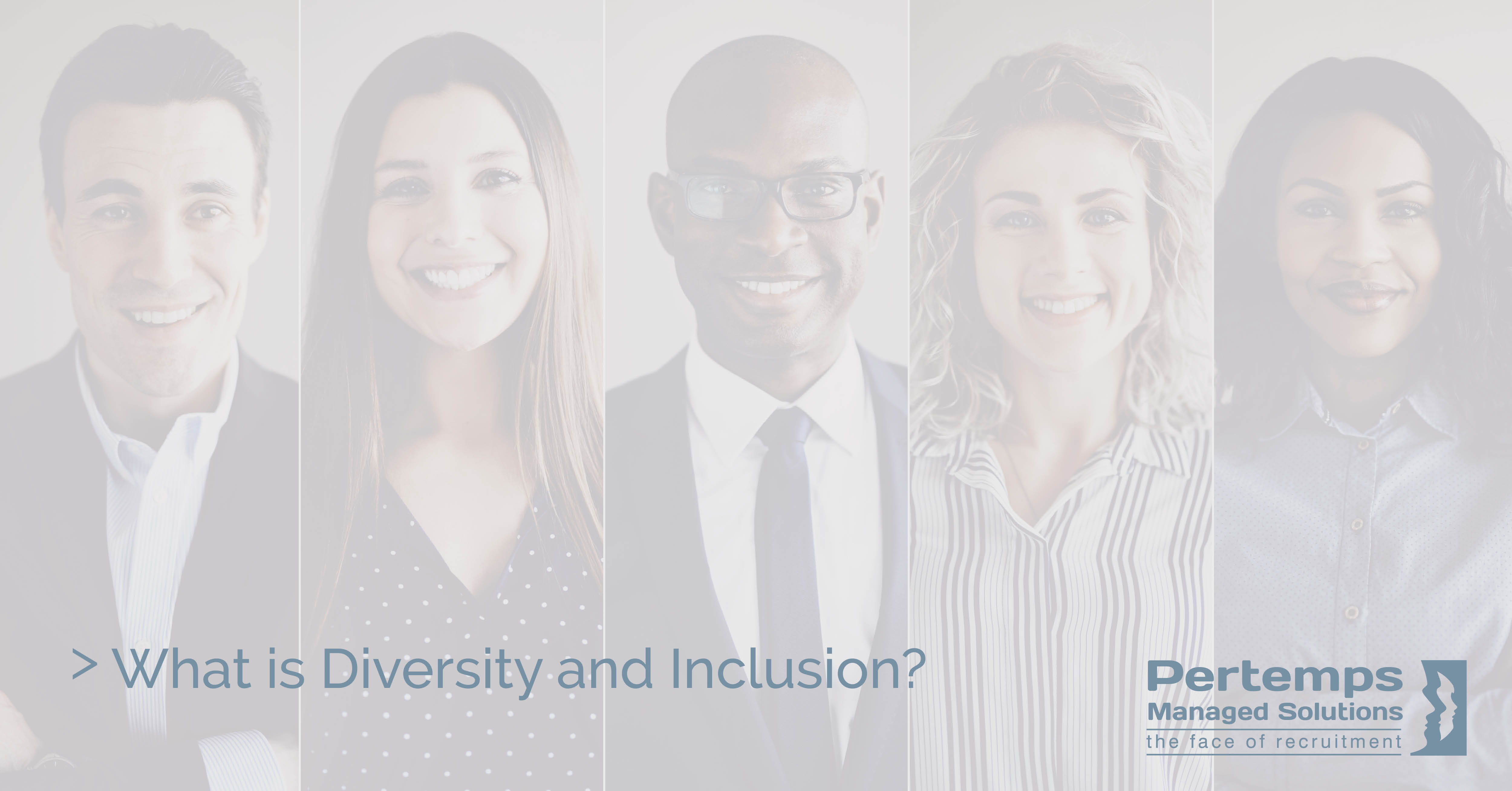 What is Diversity and Inclusion? | www.pertempsmanagedsolutions.co.uk