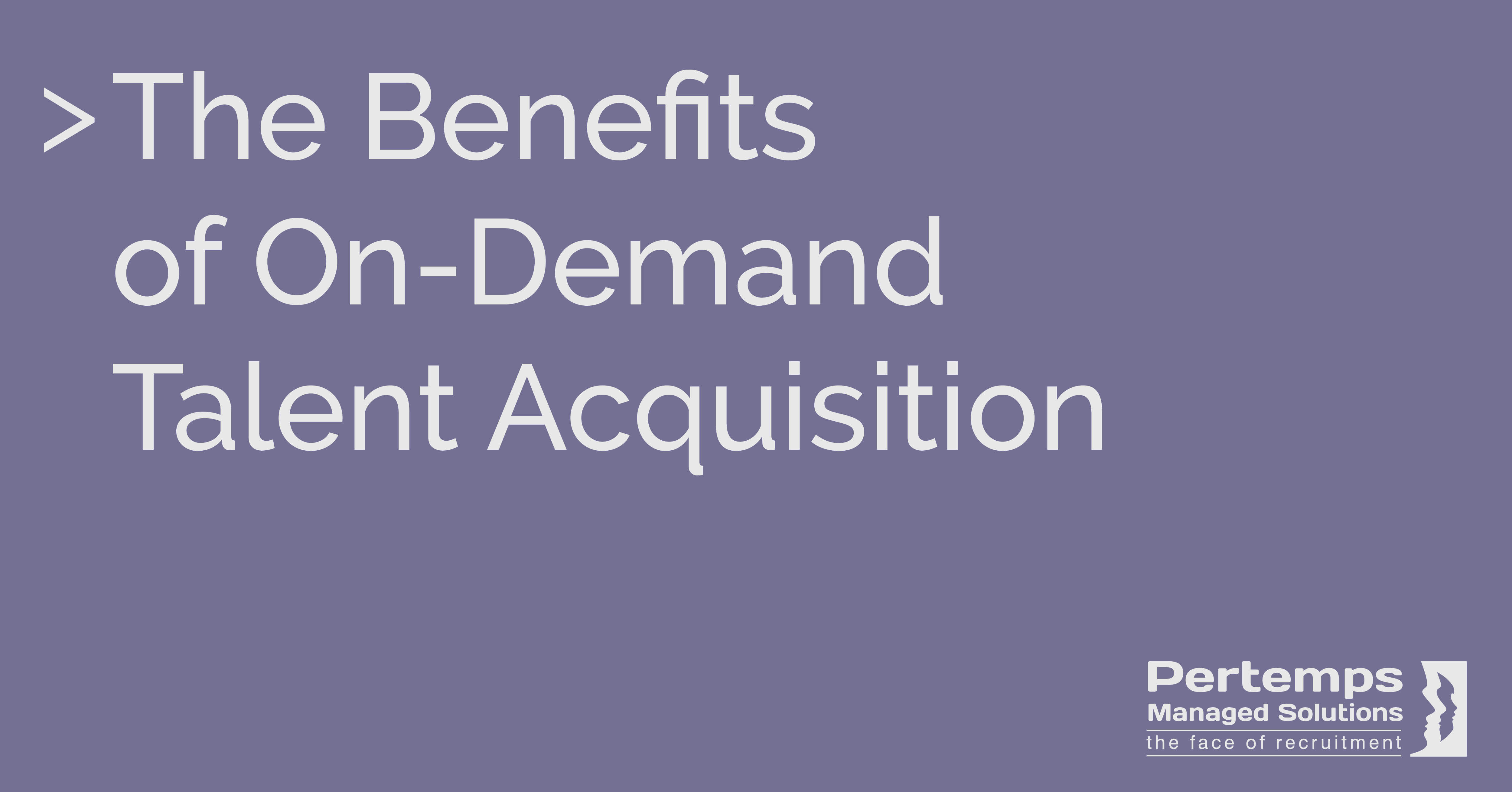 The Benefits of On-Demand Talent Acquisition | www ...