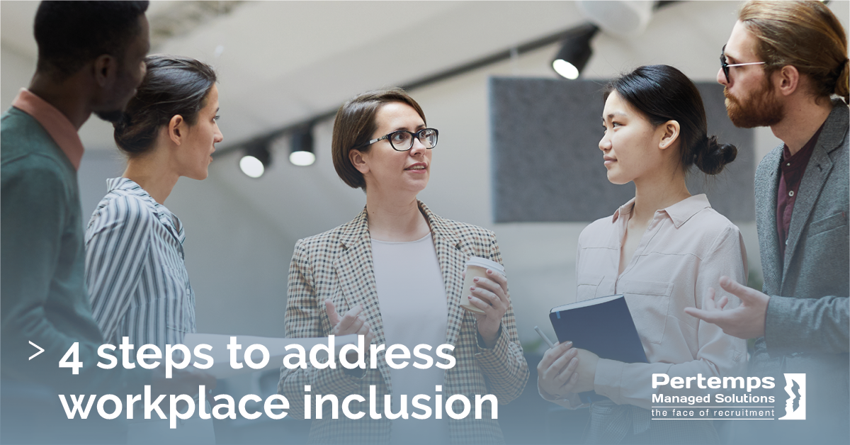 Four key steps to address inclusion in the workplace | www ...