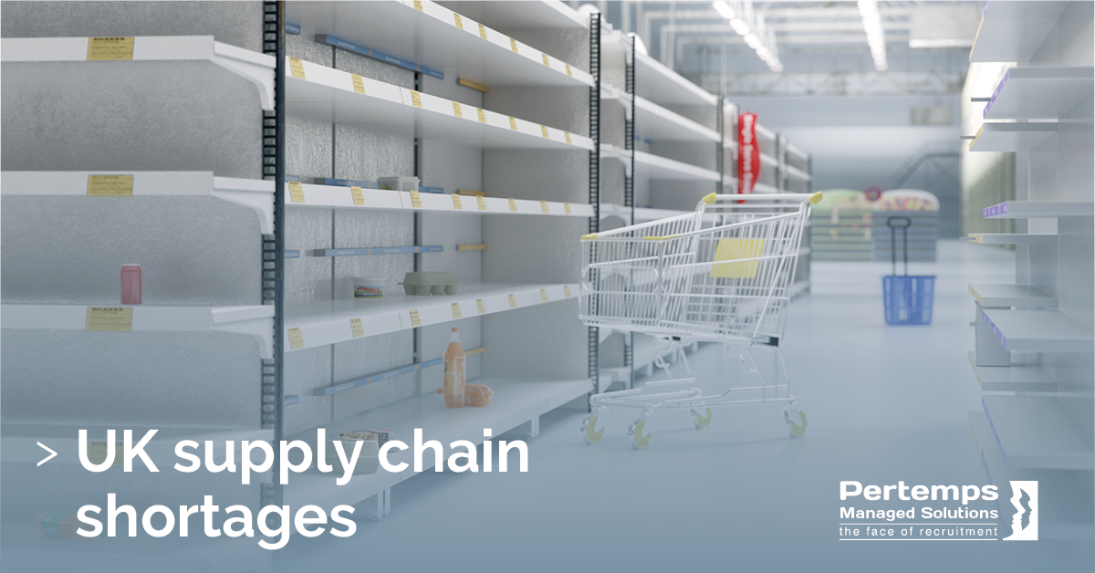 UK Supply chain shortages | www.pertempsmanagedsolutions.co.uk