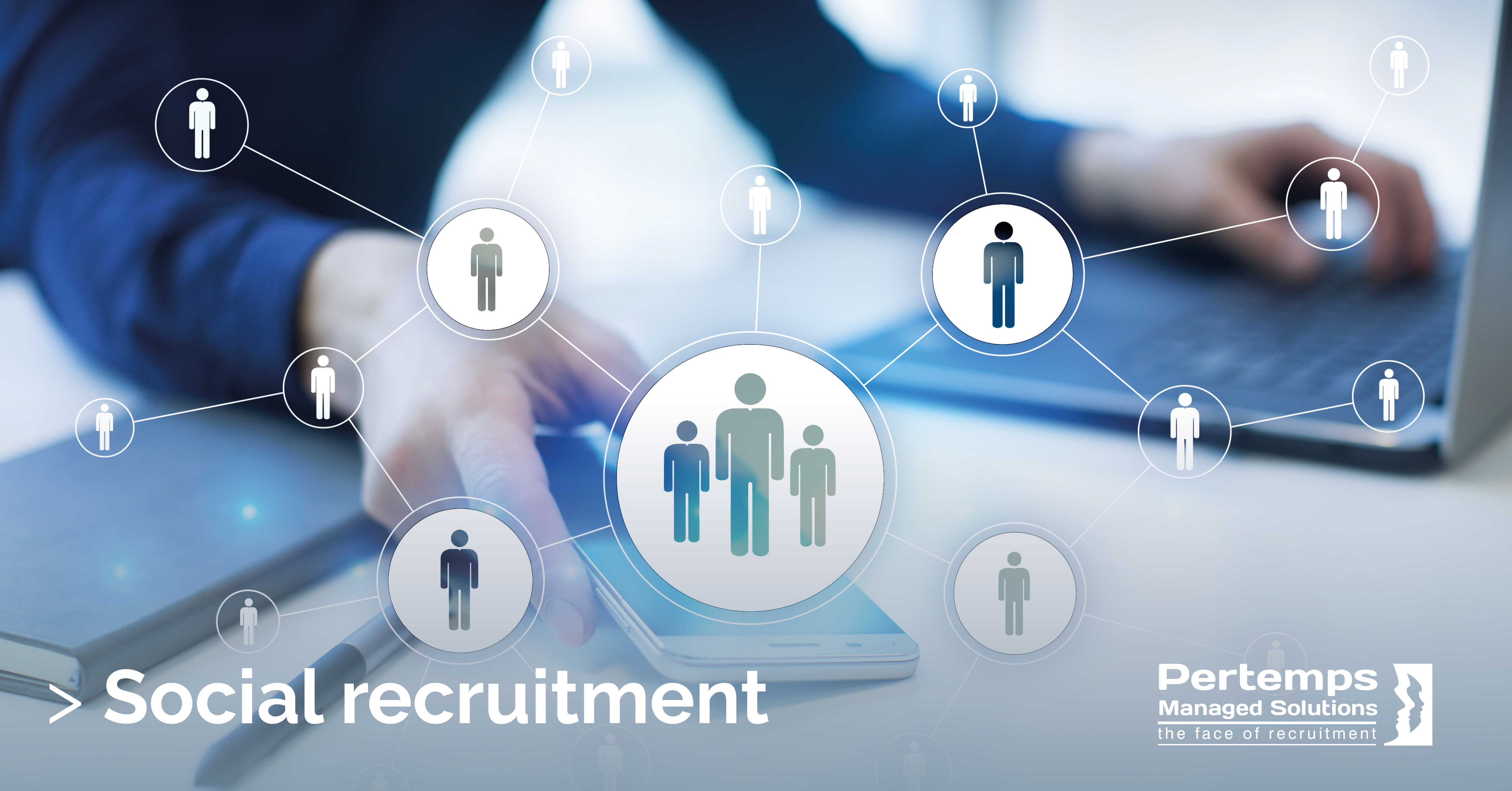 Social Recruitment | www.pertempsmanagedsolutions.co.uk